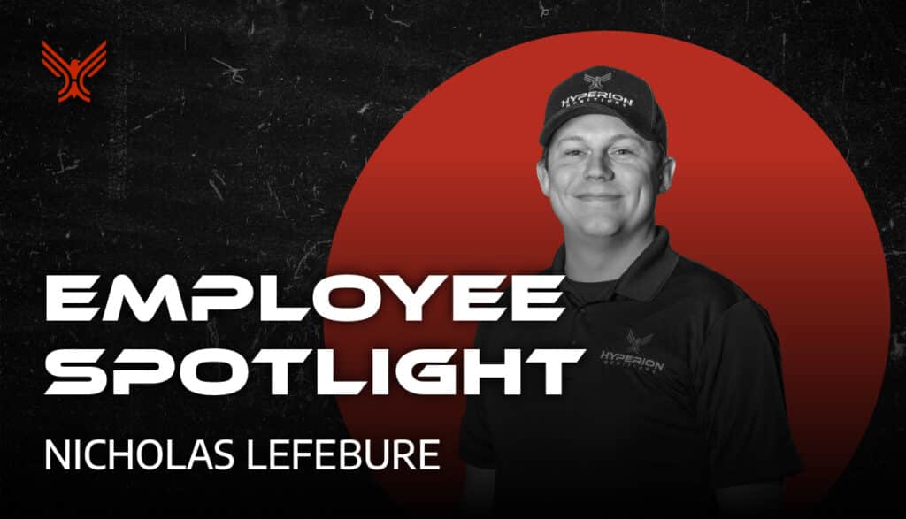 Employee Spotlight: Nicholas Lefebure – Hyperion Munitions